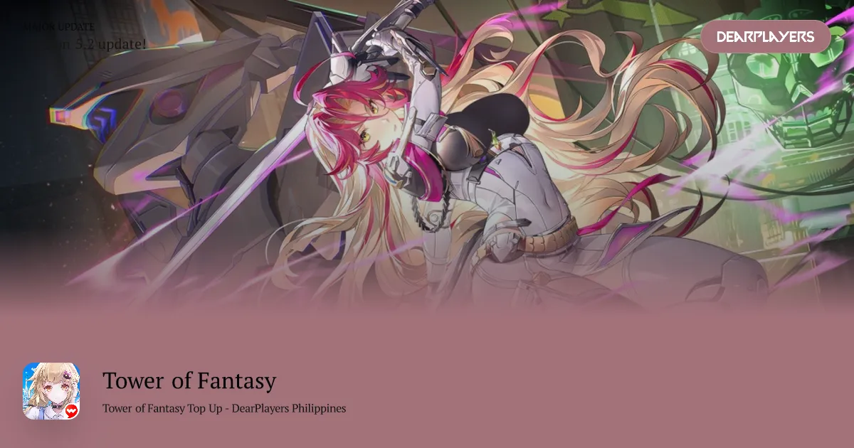 Tower of Fantasy Top Up - DearPlayers United States